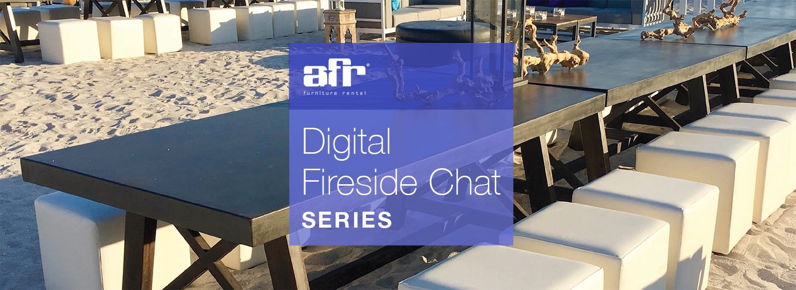 AFR Digital Fireside Chat Series - AFR Furniture Rental and AFR Event ...